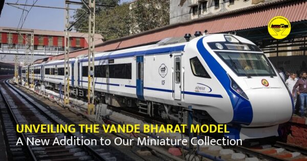 Vande Bharat Model Train: A New Addition to Our Miniature Collection ...